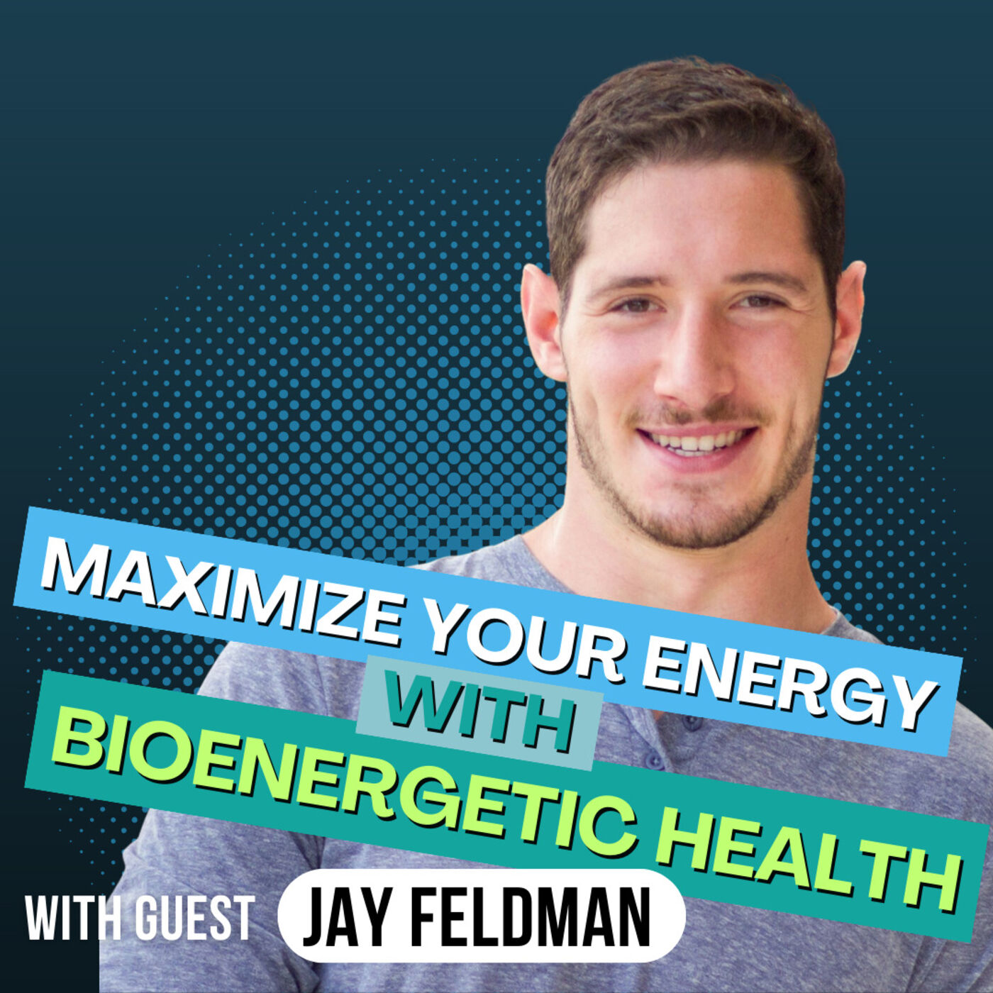 Ep 161: The Bioenergetic Solution to Low Energy and Chronic Health Issues with Jay Feldman ...