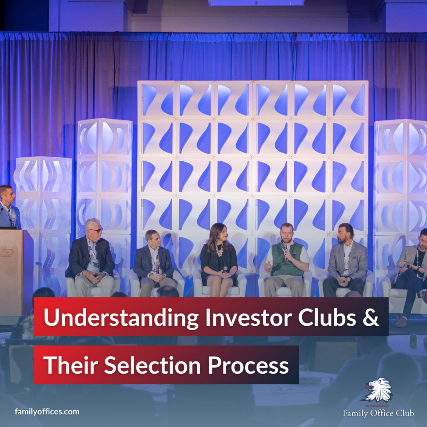 Understanding Investor Clubs & Their Selection Process – Family Office ...