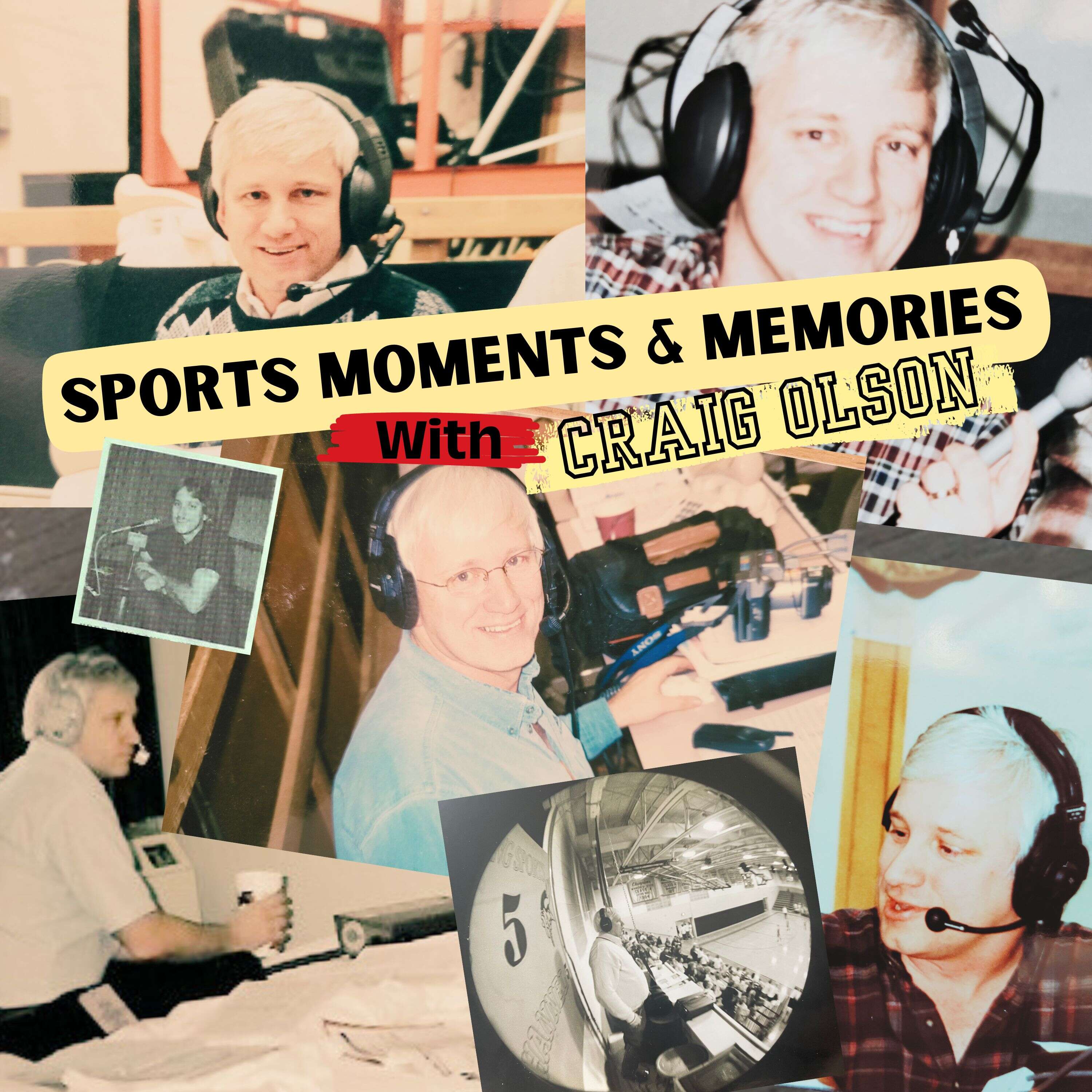 Sports Moments & Memories with Craig Olson - Sports Podcast | Podchaser