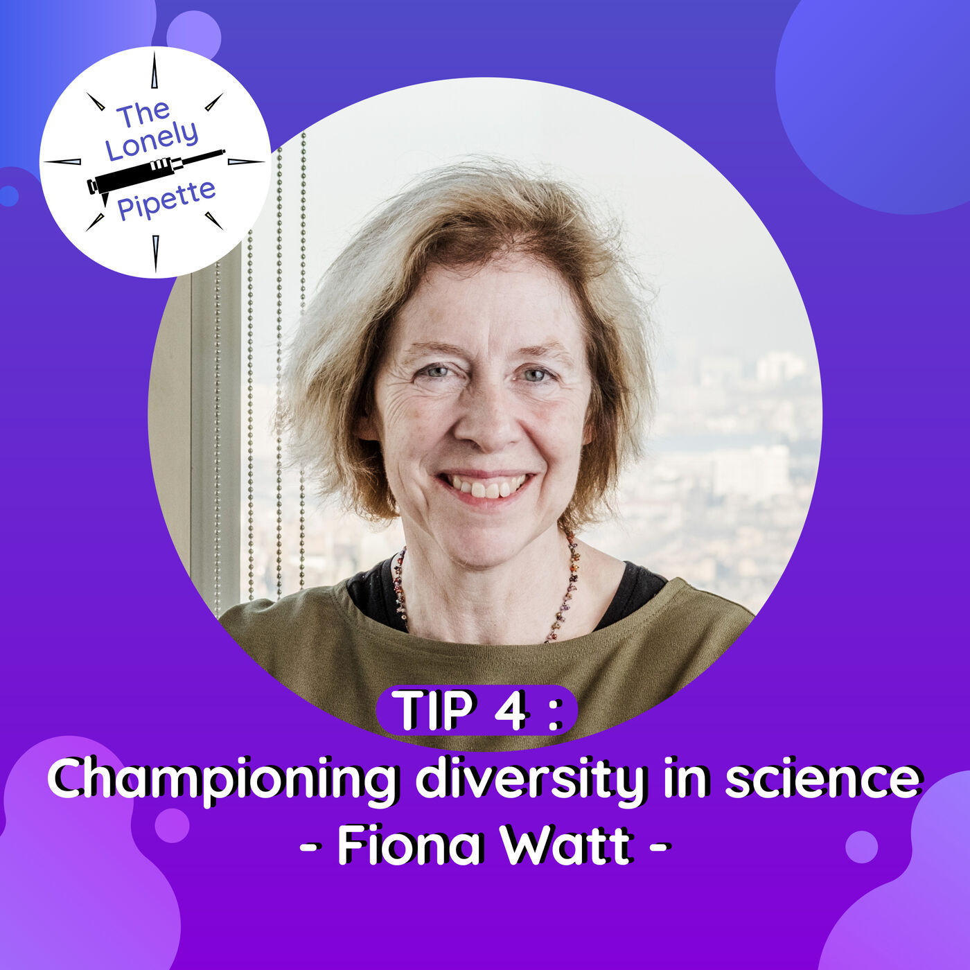 TLP #4 : Championing diversity in research - Fiona Watt – The Lonely ...