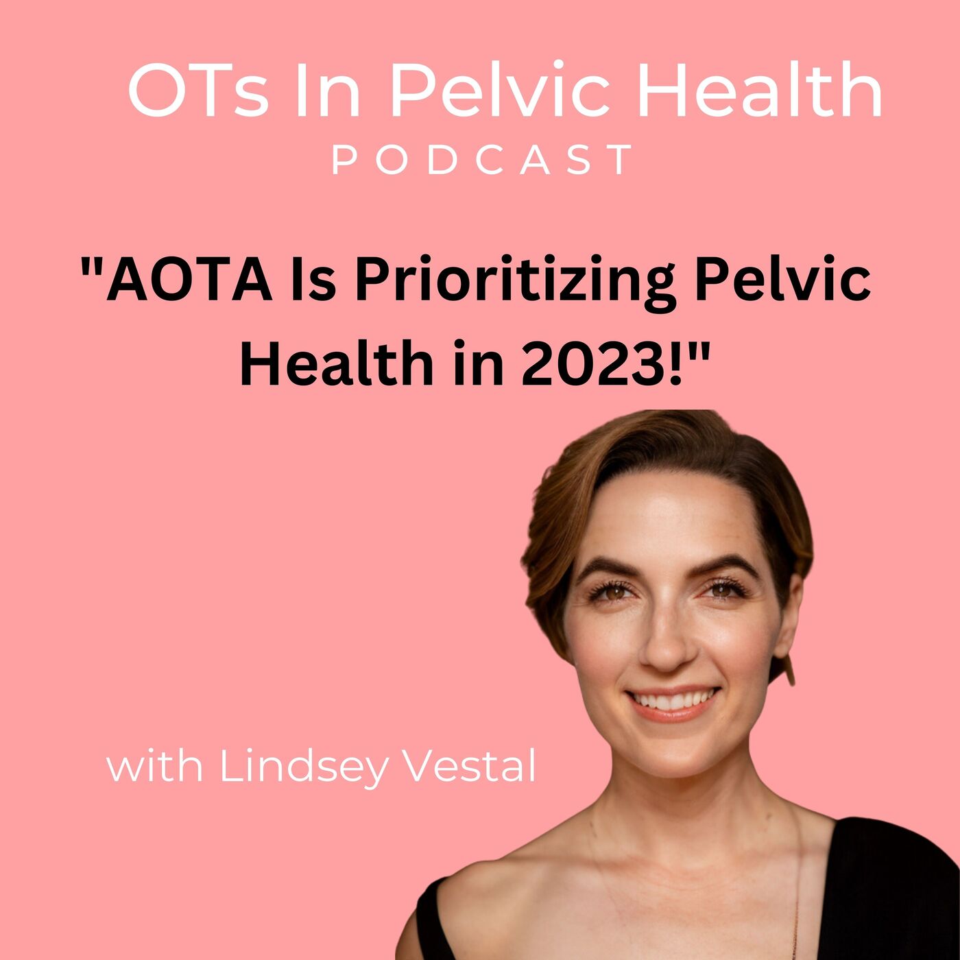 AOTA President Alyson Stover Is Prioritizing Pelvic Health in 2023 ...