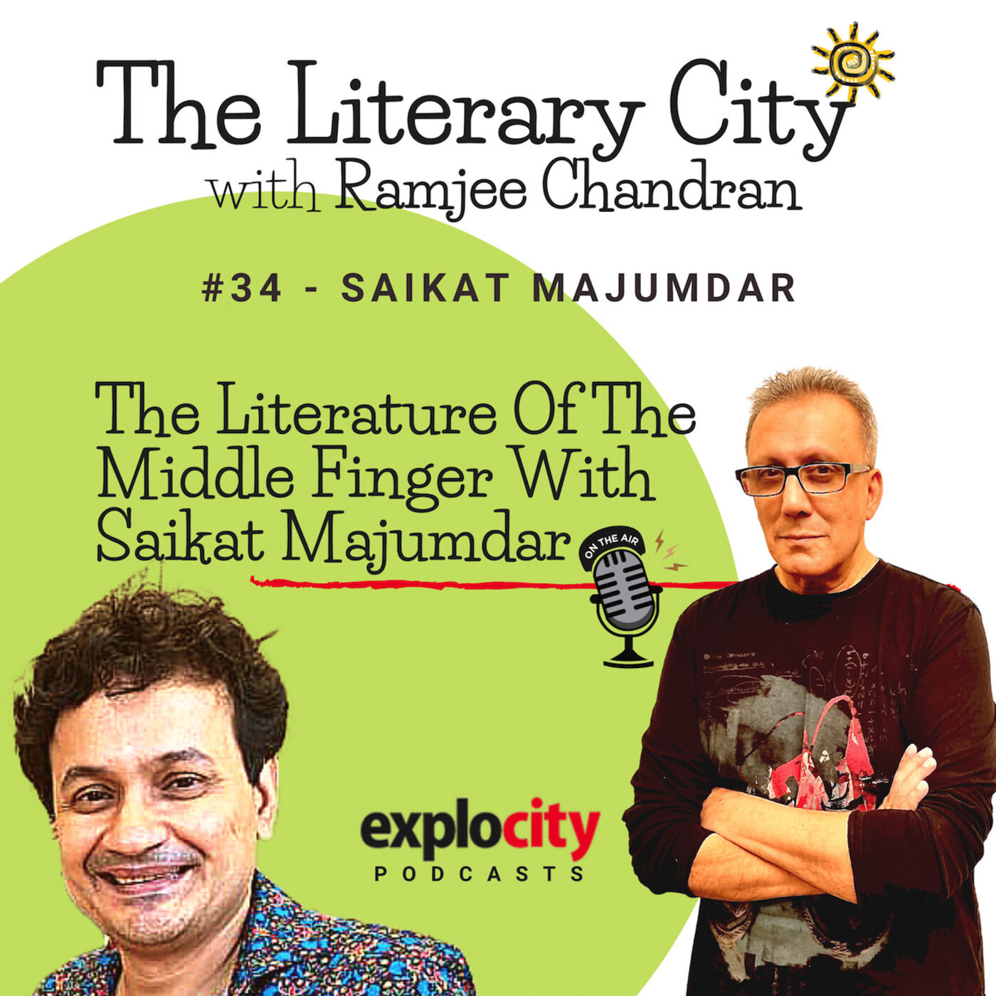 The Literature Of The Middle Finger With Saikat Majumdar – The Literary City – Podcast – Podtail