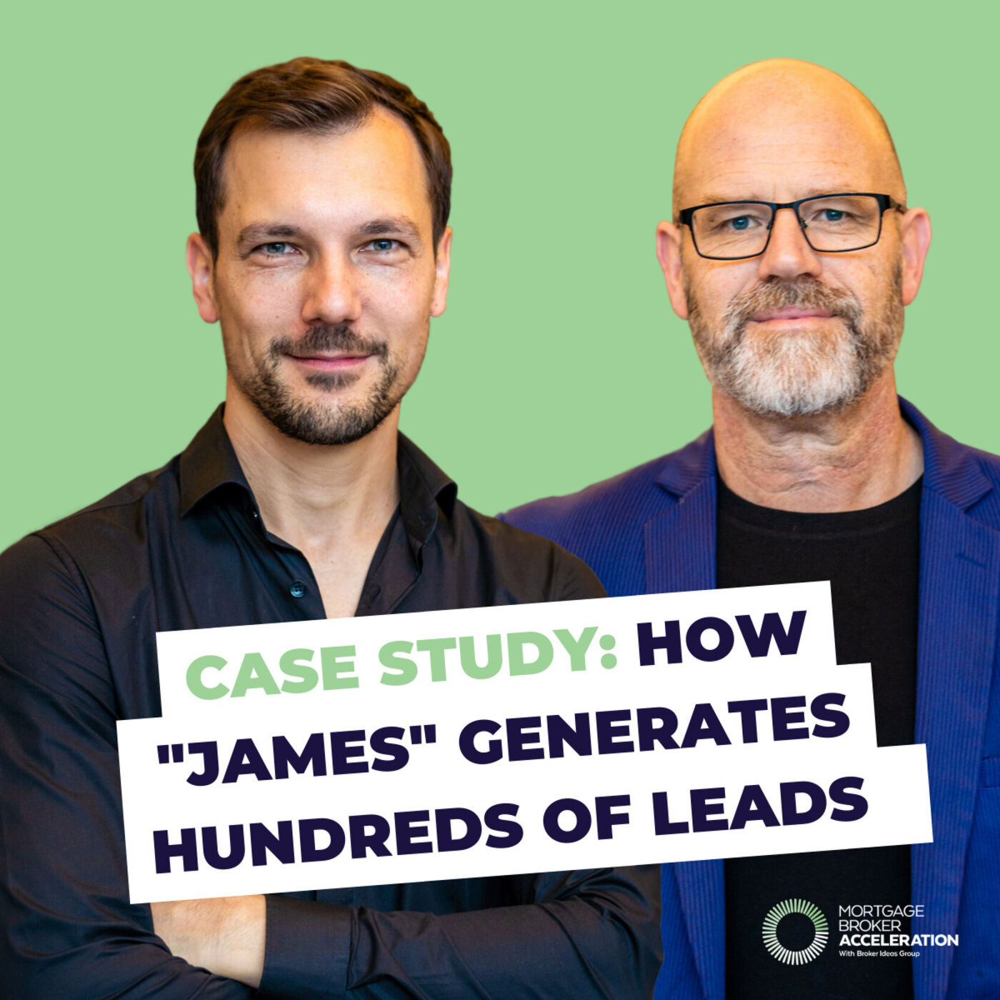 CASE STUDY: How "James" Generates Hundreds Of Leads – Mortgage Broker ...