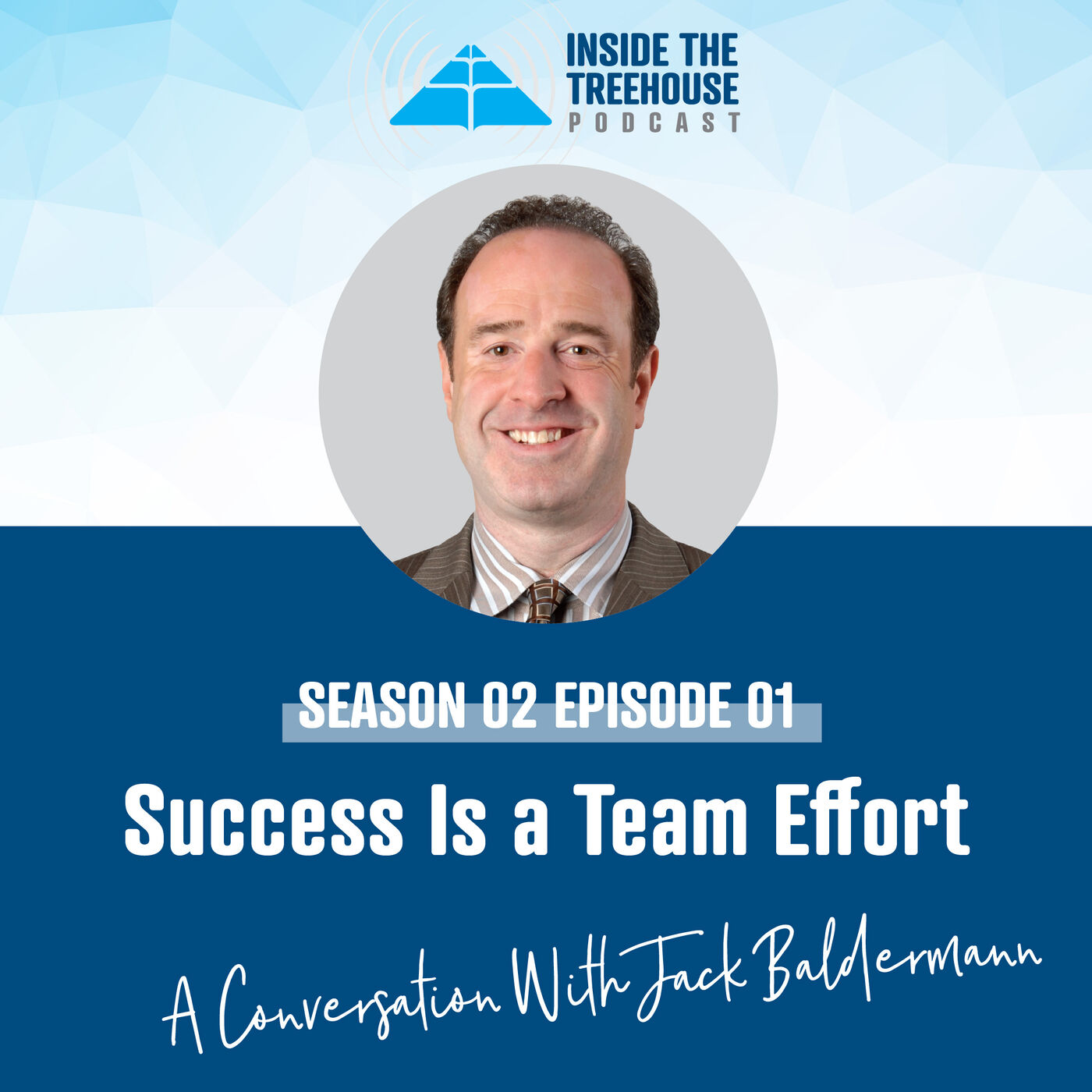 A Conversation with Jack Baldermann: Success is a Team Effort - Inside ...