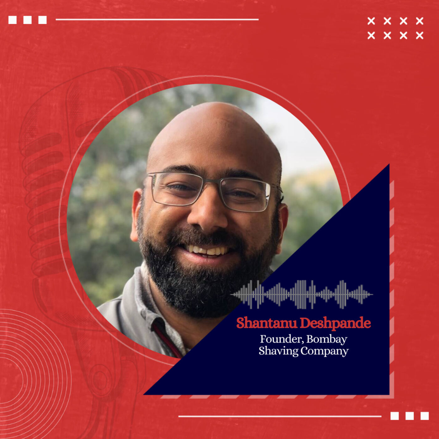 Disrupting Indian Grooming ft. Shantanu Deshpande, Founder, Bombay ...