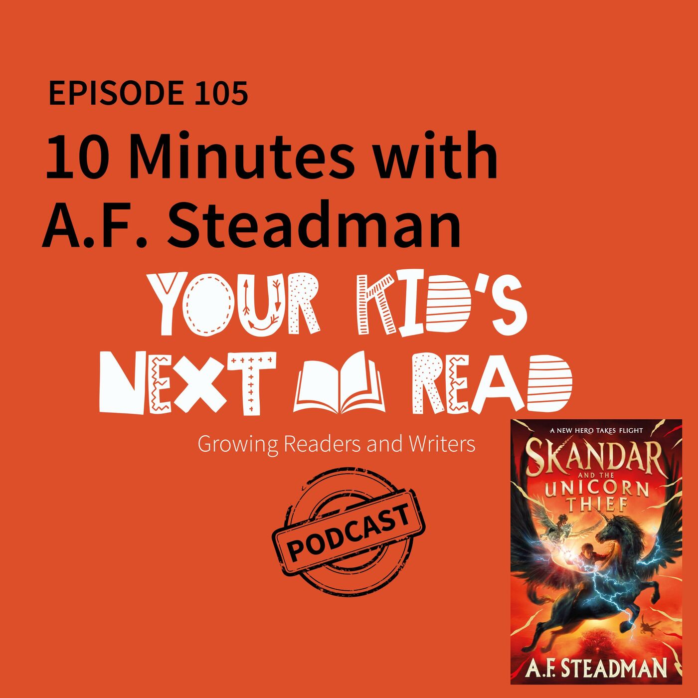 YKNR 105: 10 Minutes with AF Steadman – Your Kid's Next Read With ...