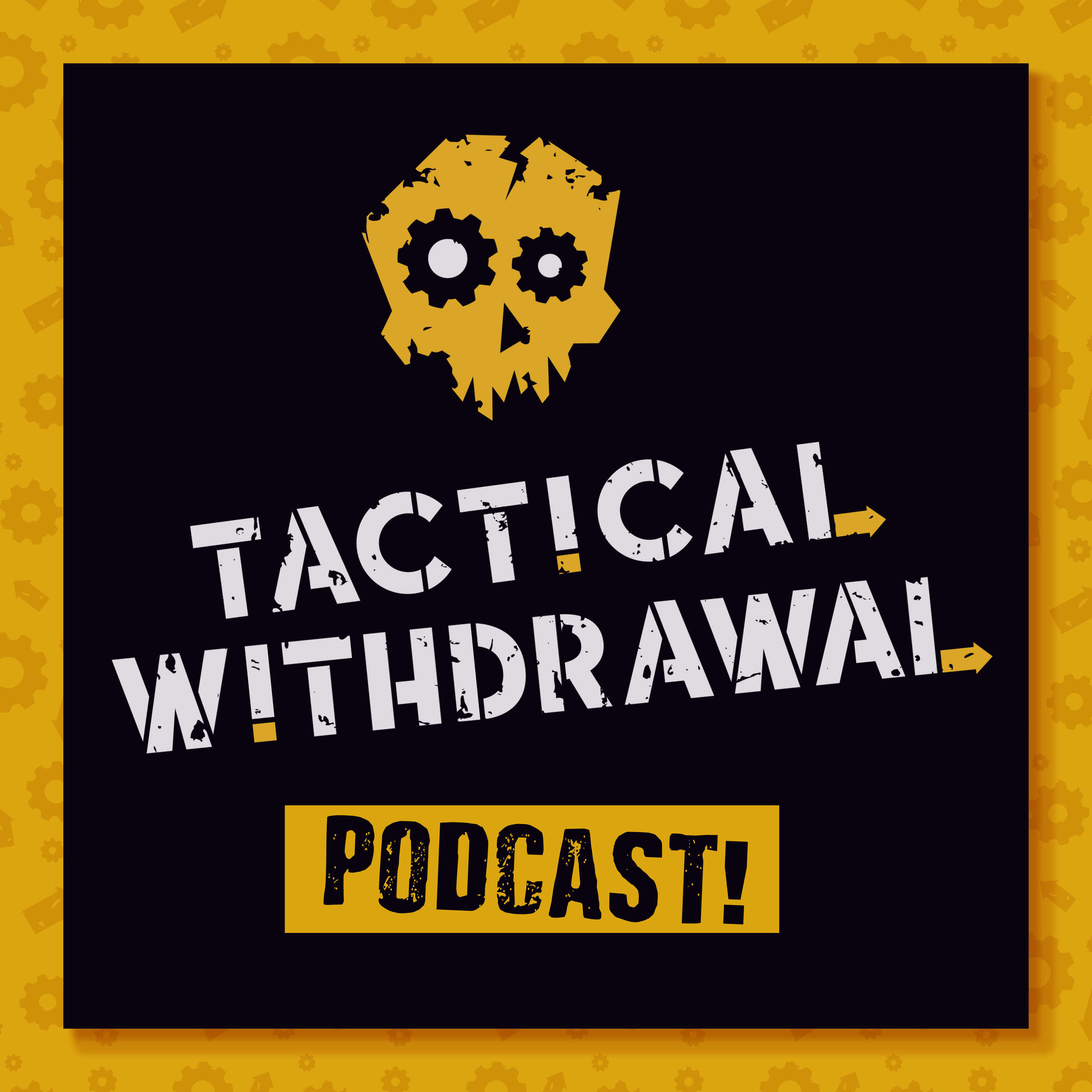 Tactical Withdrawal - Games Podcast | Podchaser