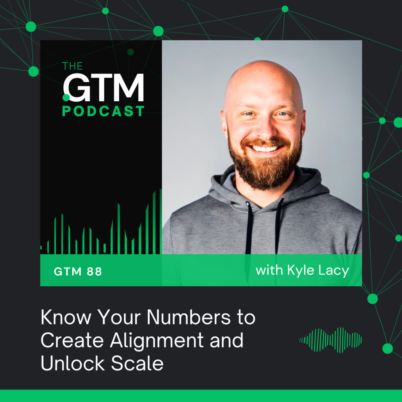 GTM 88: Know Your Numbers to Create Alignment and Unlock Scale with ...