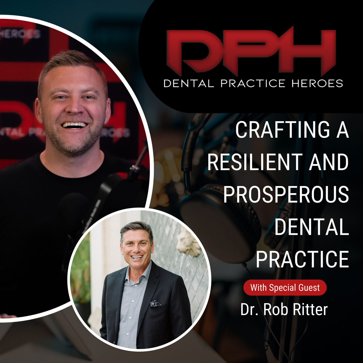 Interview: Crafting a Resilient and Prosperous Dental Practice with Rob ...