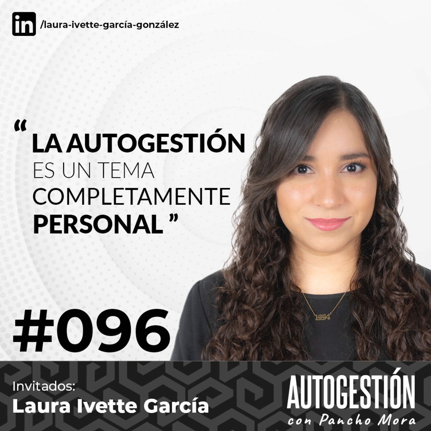 #096 Laura Ivette García - La autogestión es un tema completamente ...