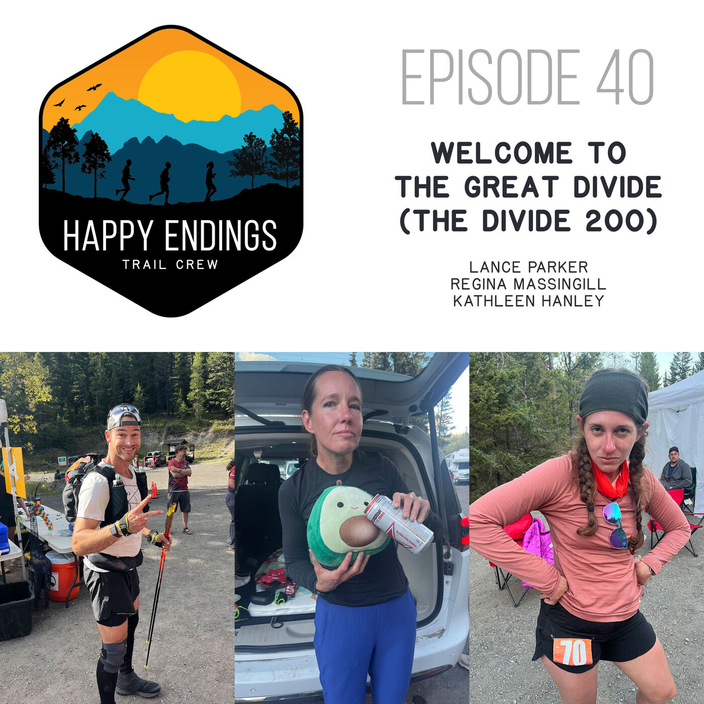 Welcome to the Great Divide - The Divide 200 with Lance Parker, Regina Massingill, and Kathleen ...