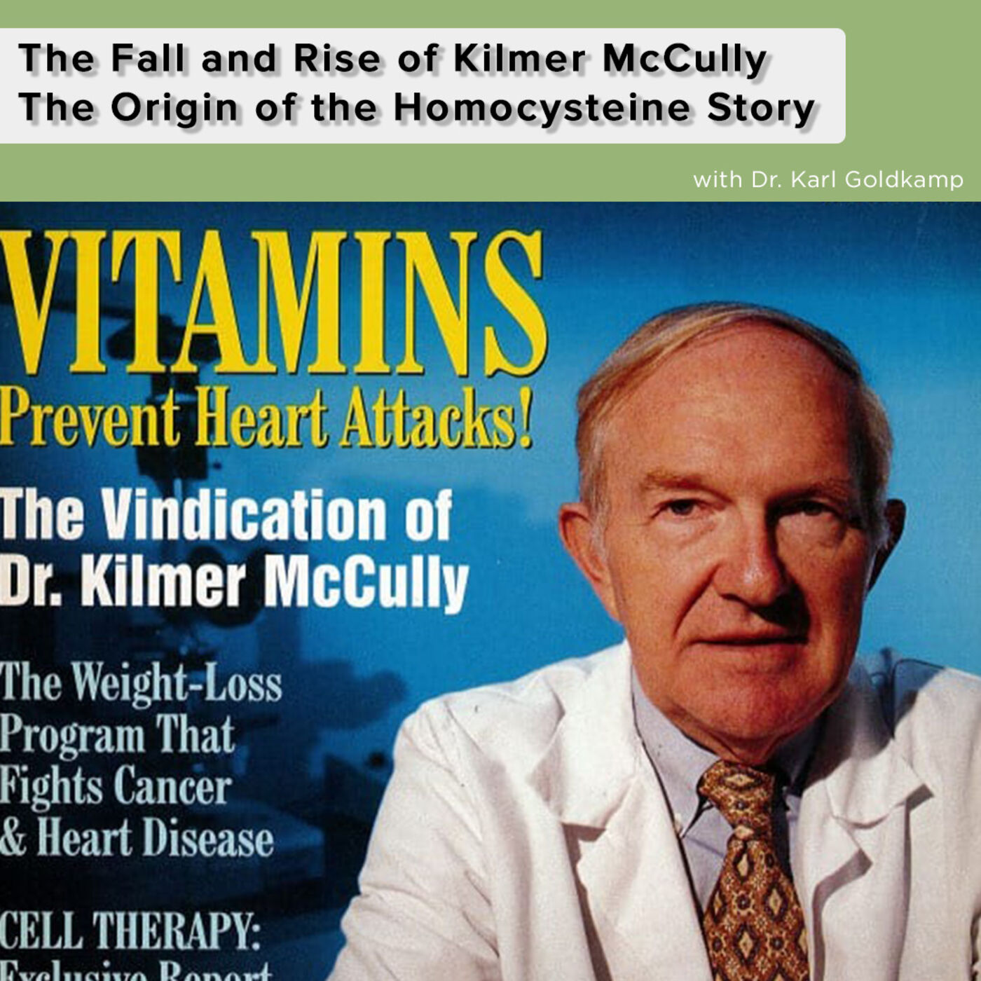 The Fall and Rise of Kilmer McCully – The Origin of the Homocysteine ...