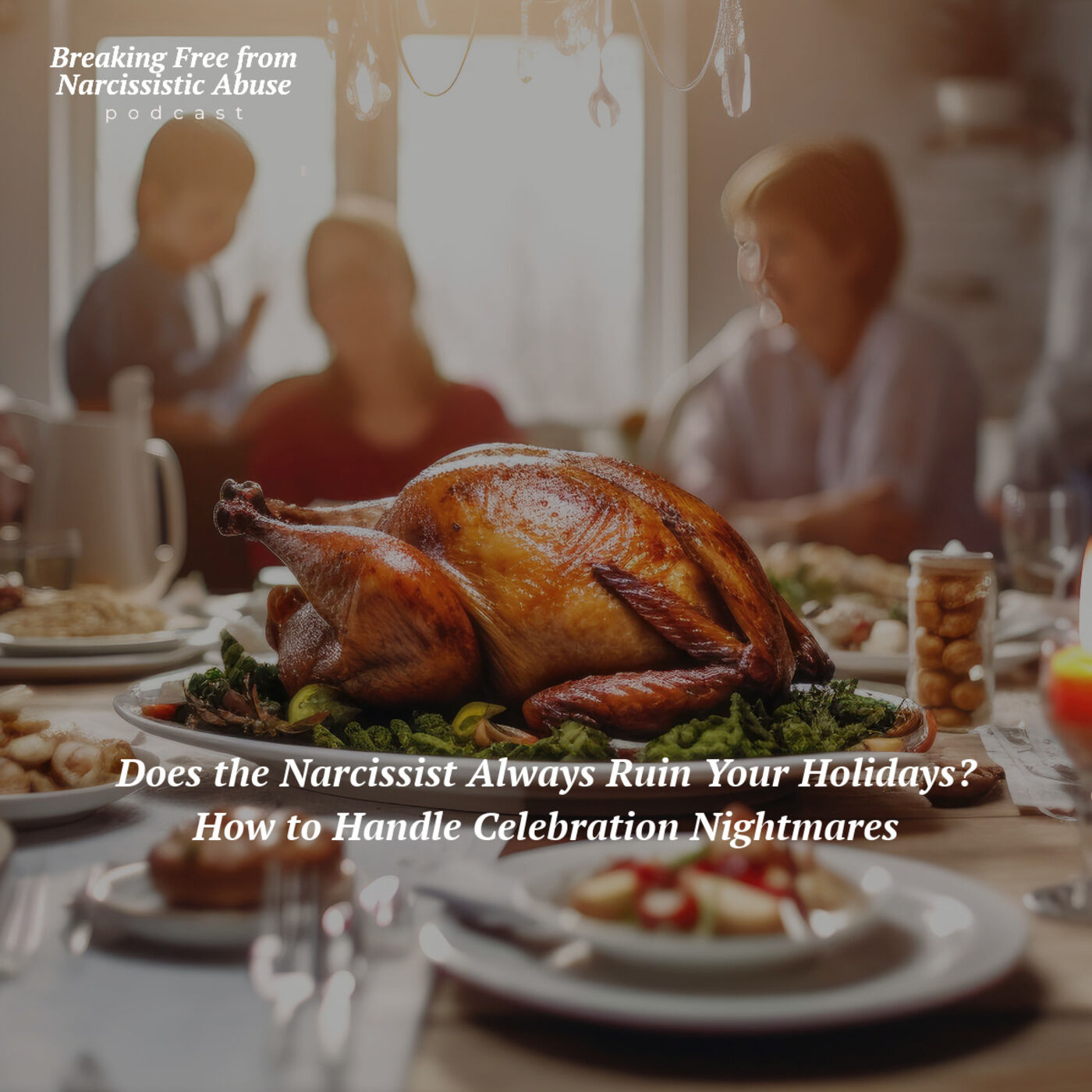 Does the narcissist always ruin your holidays? How to handle ...