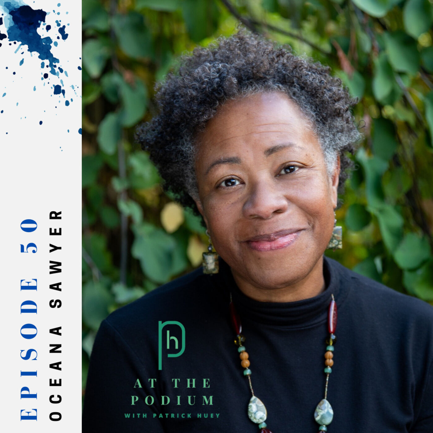 Oceana Sawyer: In Death We Find Truth and Possibility. – At the Podium with Patrick Huey ...