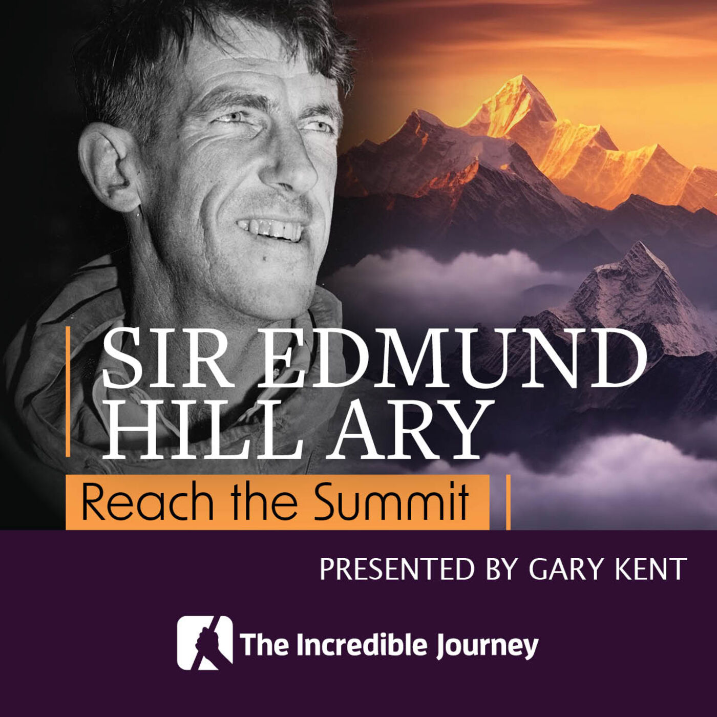 Sir Edmund Hillary – Reach the Summit - The Incredible Journey | Lyssna ...