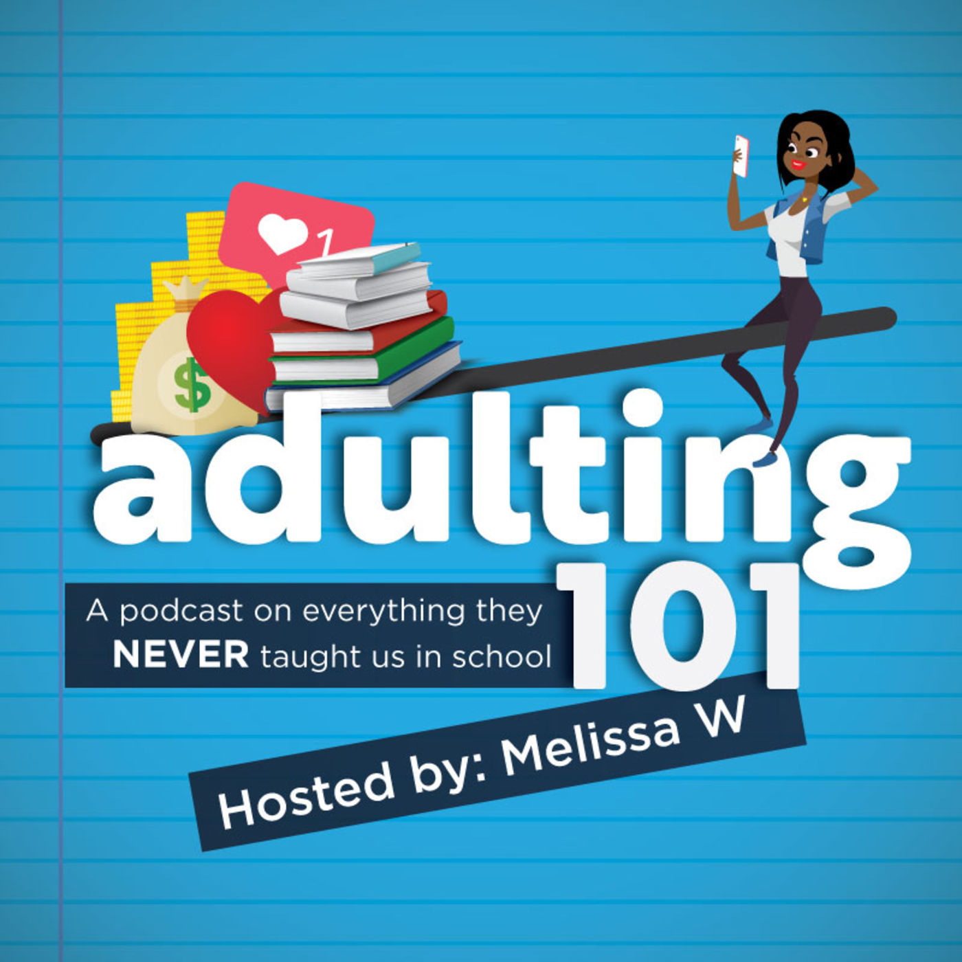 Adulting 101. A podcast on everything they NEVER taught us in school ...