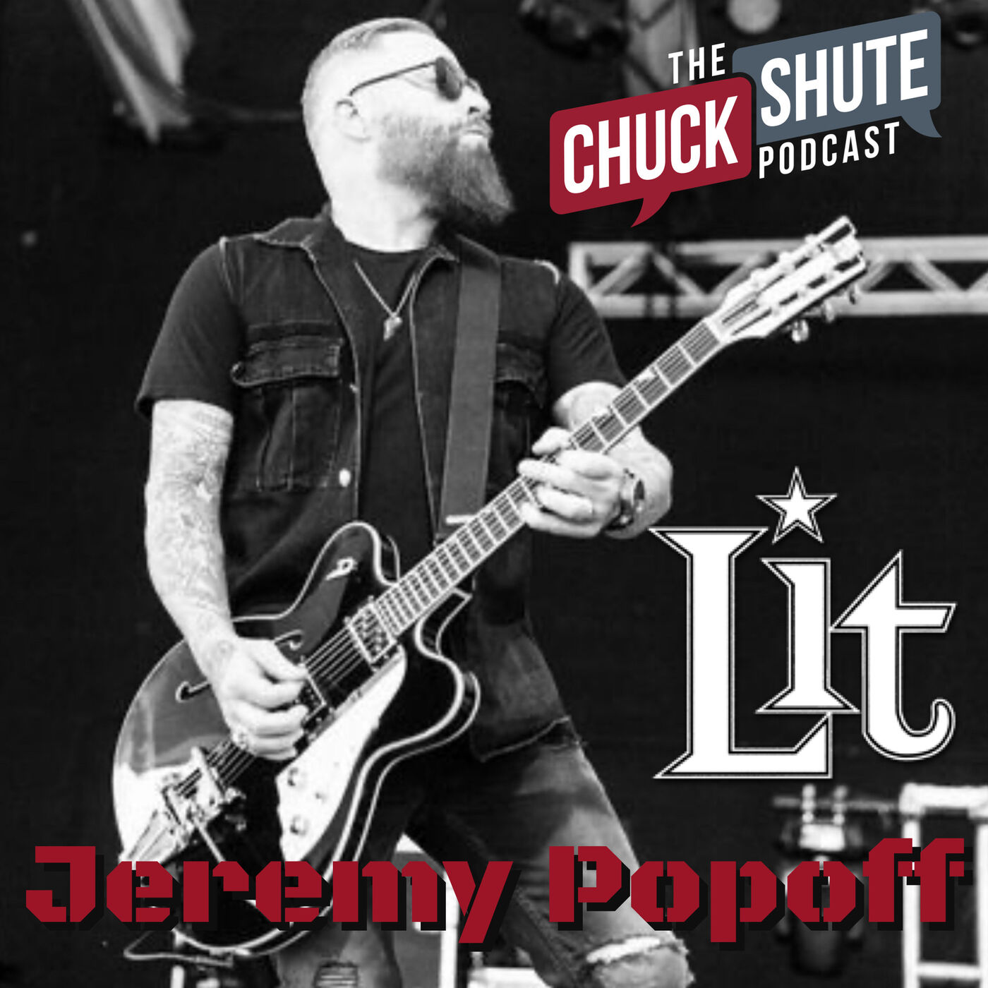 Jeremy Popoff (Lit guitarist) – Chuck Shute Podcast – Podcast – Podtail