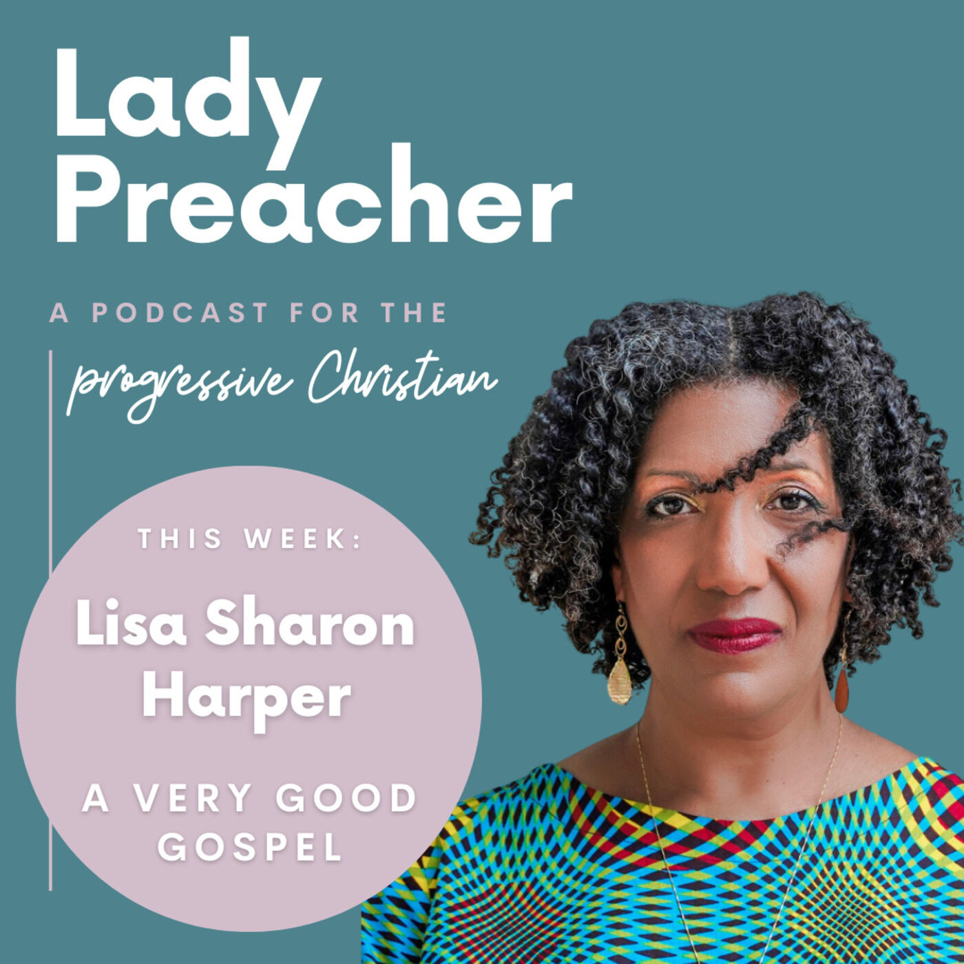 Lisa Sharon Harper: A Very Good Gospel - Lady Preacher Podcast | Lyssna ...