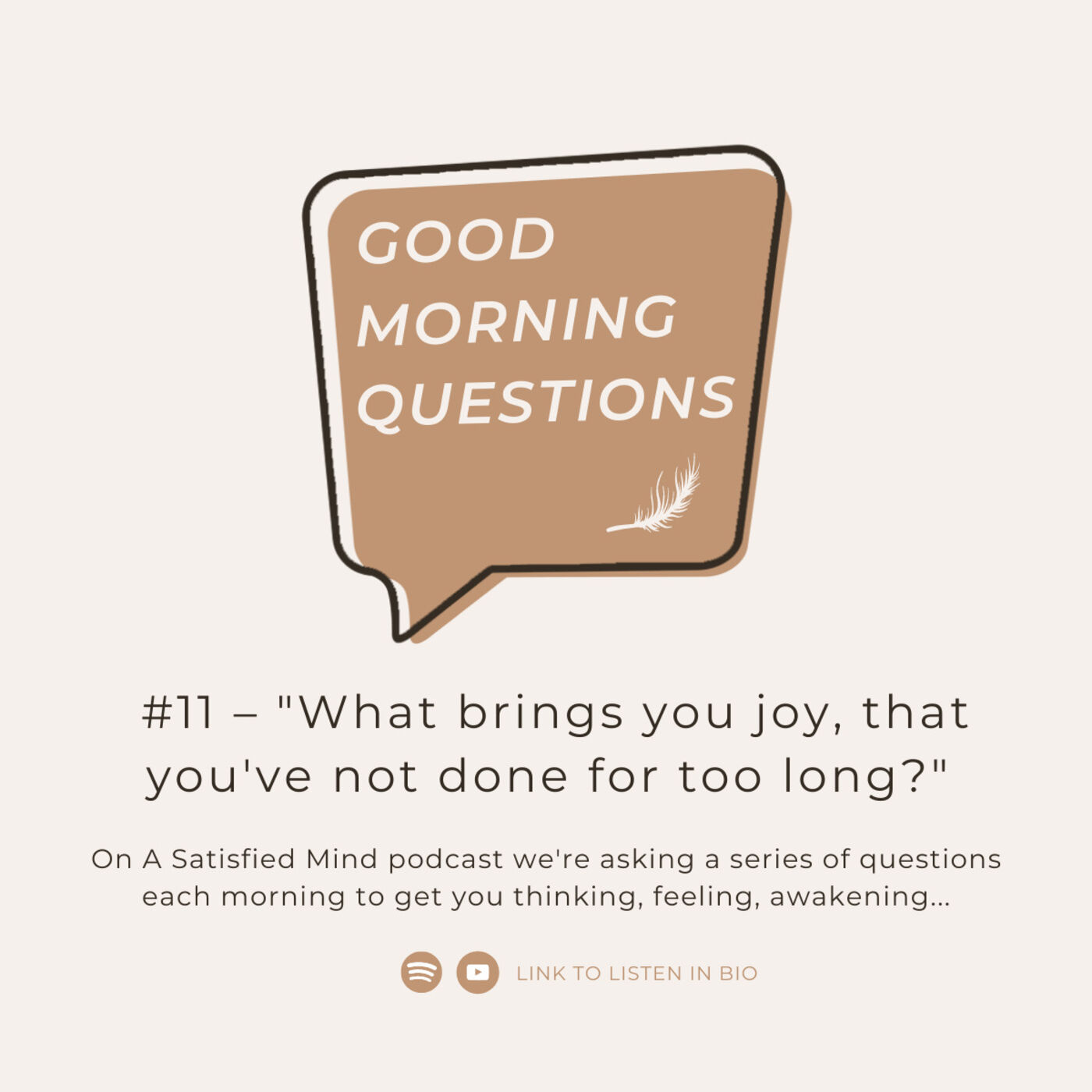 Ep. 36 – Good Morning Questions #11. "What brings you joy, that you've ...
