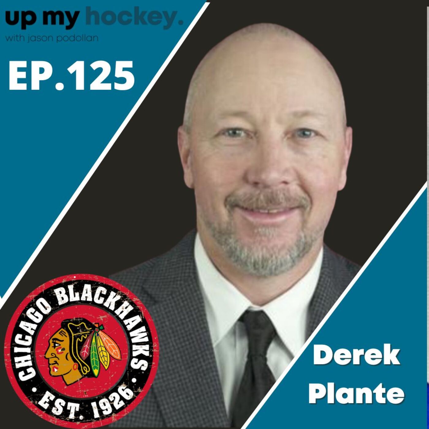 EP.125 - Derek Plante - Chicago Blackhawks Assistant Coach – Up My ...