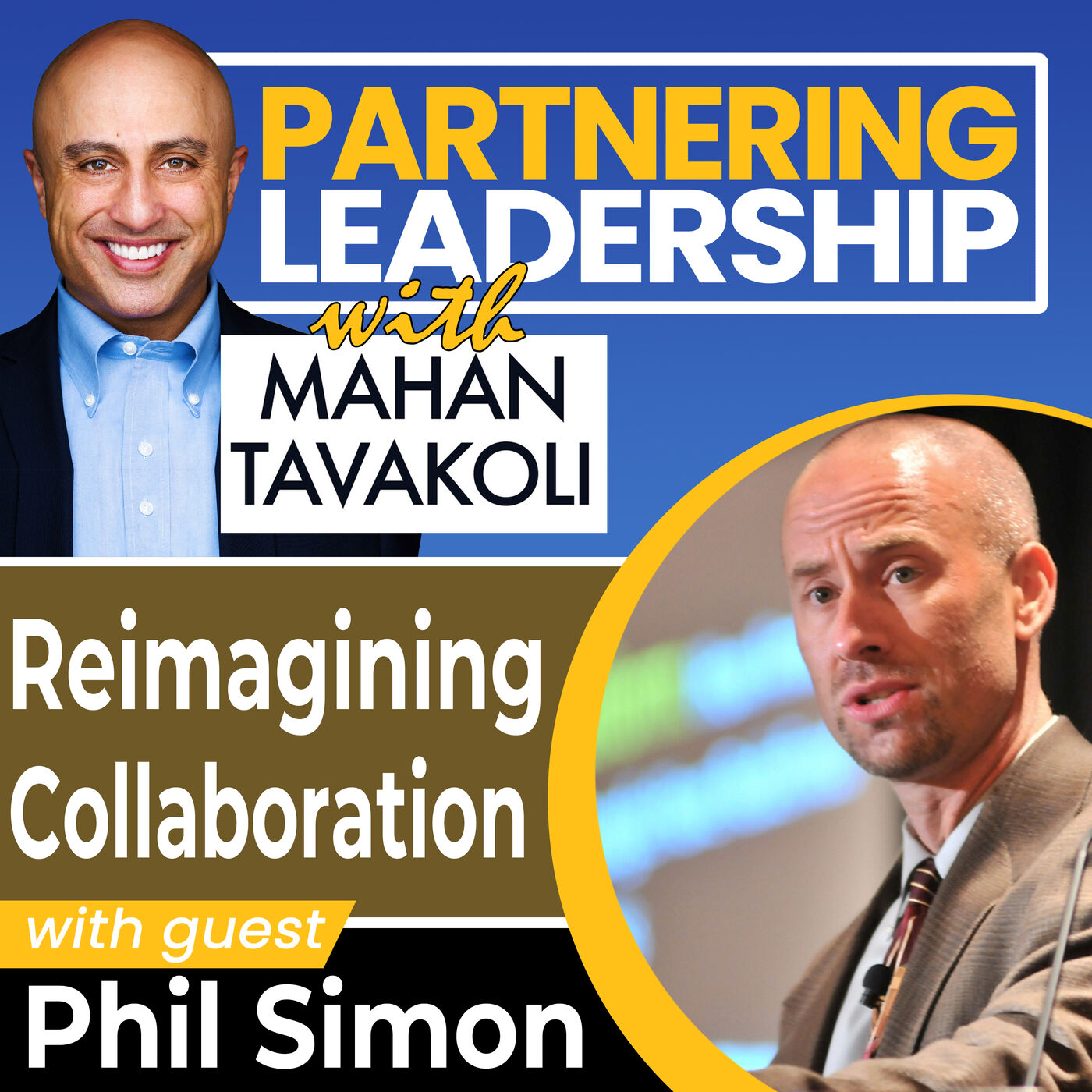 Reimagining Collaboration with Phil Simon | Partnering Leadership ...