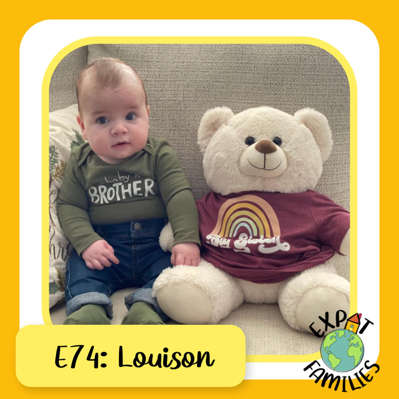 E74 Part B - Louison, Après l'ange vient l'arc en ciel - EXPAT FAMILIES | Lyssna här | Poddtoppen.se