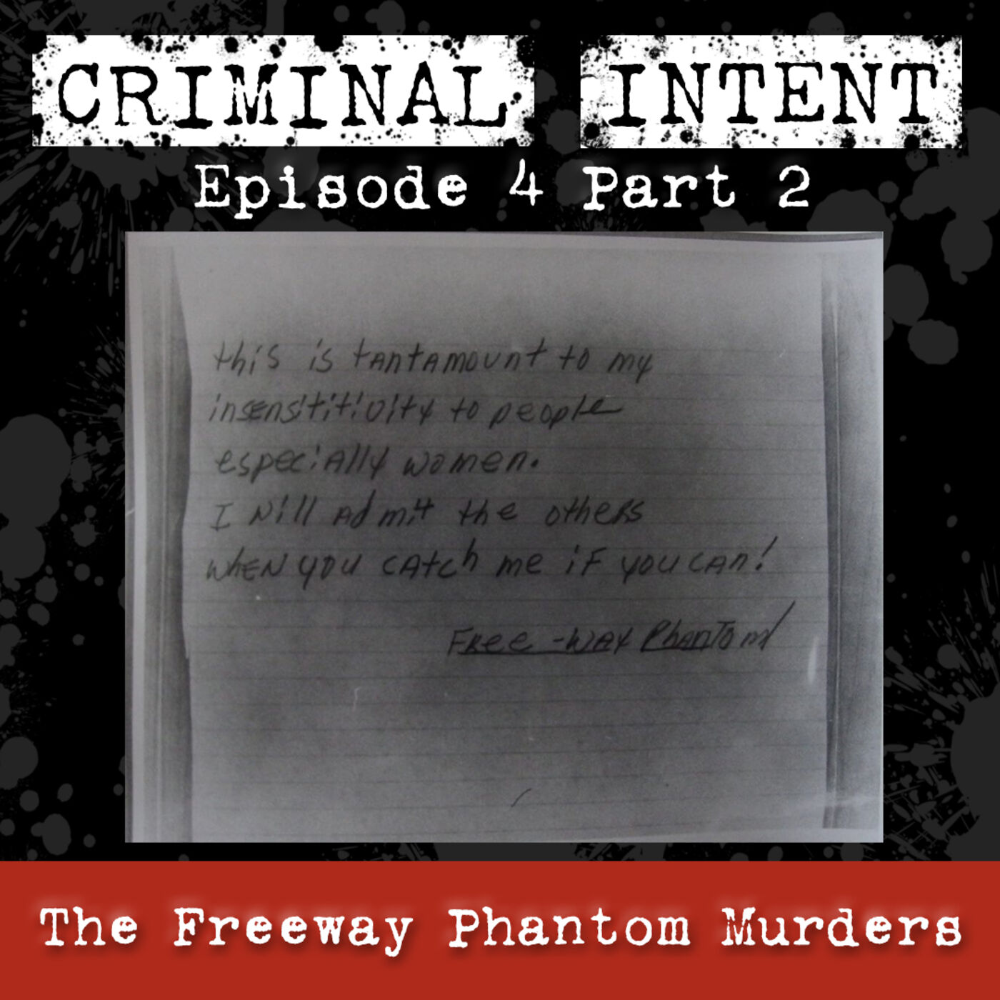 The Freeway Phantom Murders - Part 2 – Criminal Intent – Podcast – Podtail