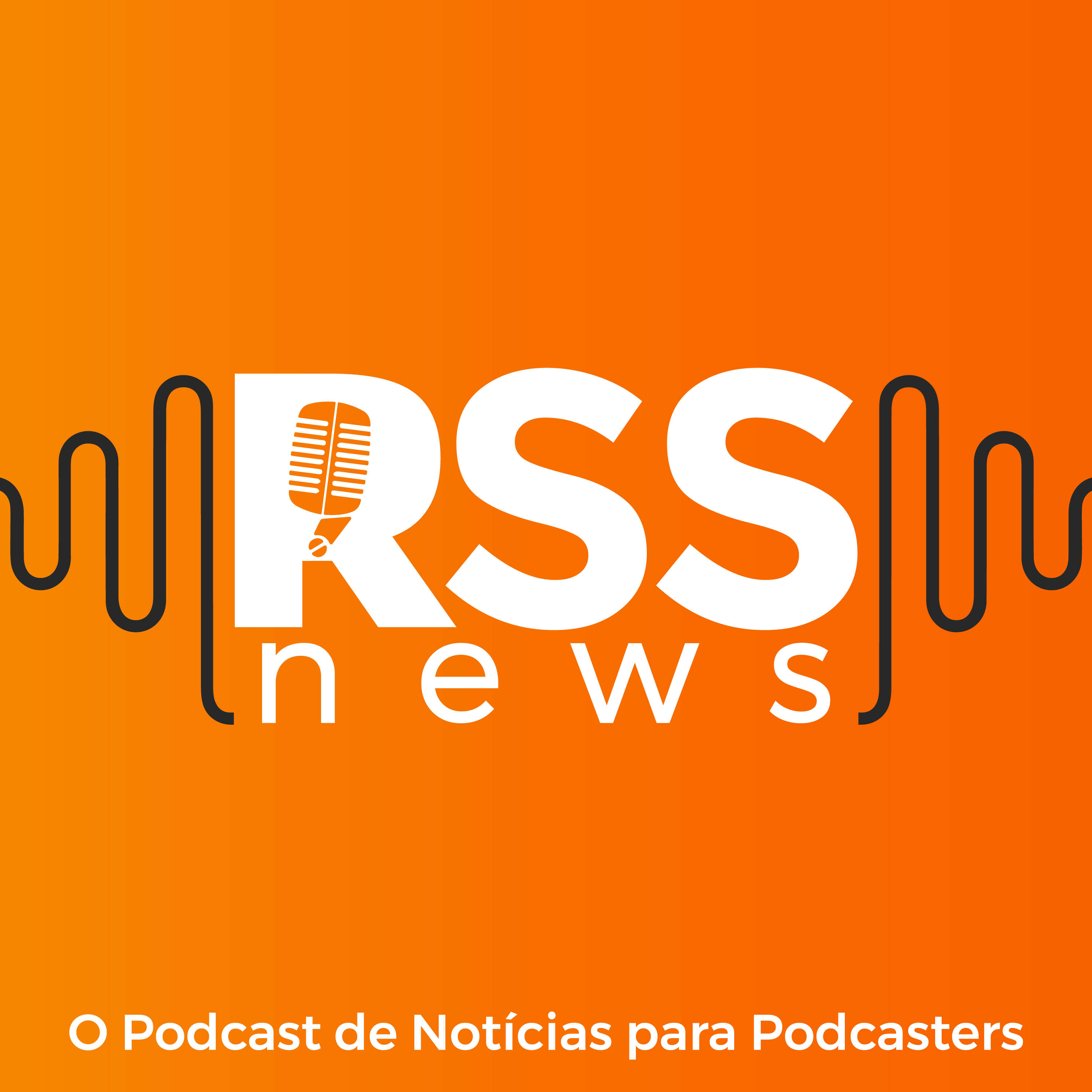 RSS News I O Podcast de Notícias para Podcasters - News Podcast | Podchaser
