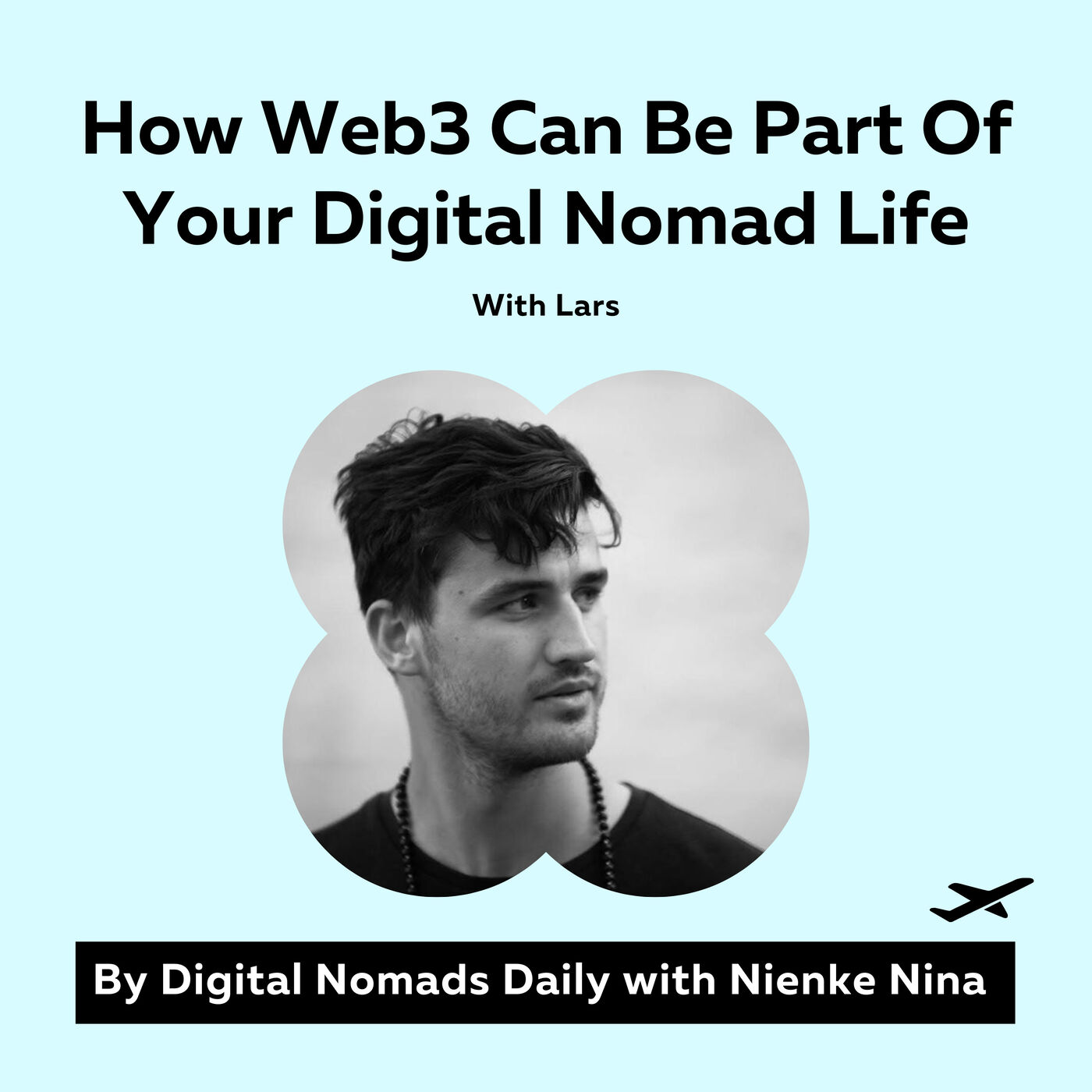 80: How Web3 Can Be Part Of Your Digital Nomad Life With Lars – Digital Nomads Daily ...