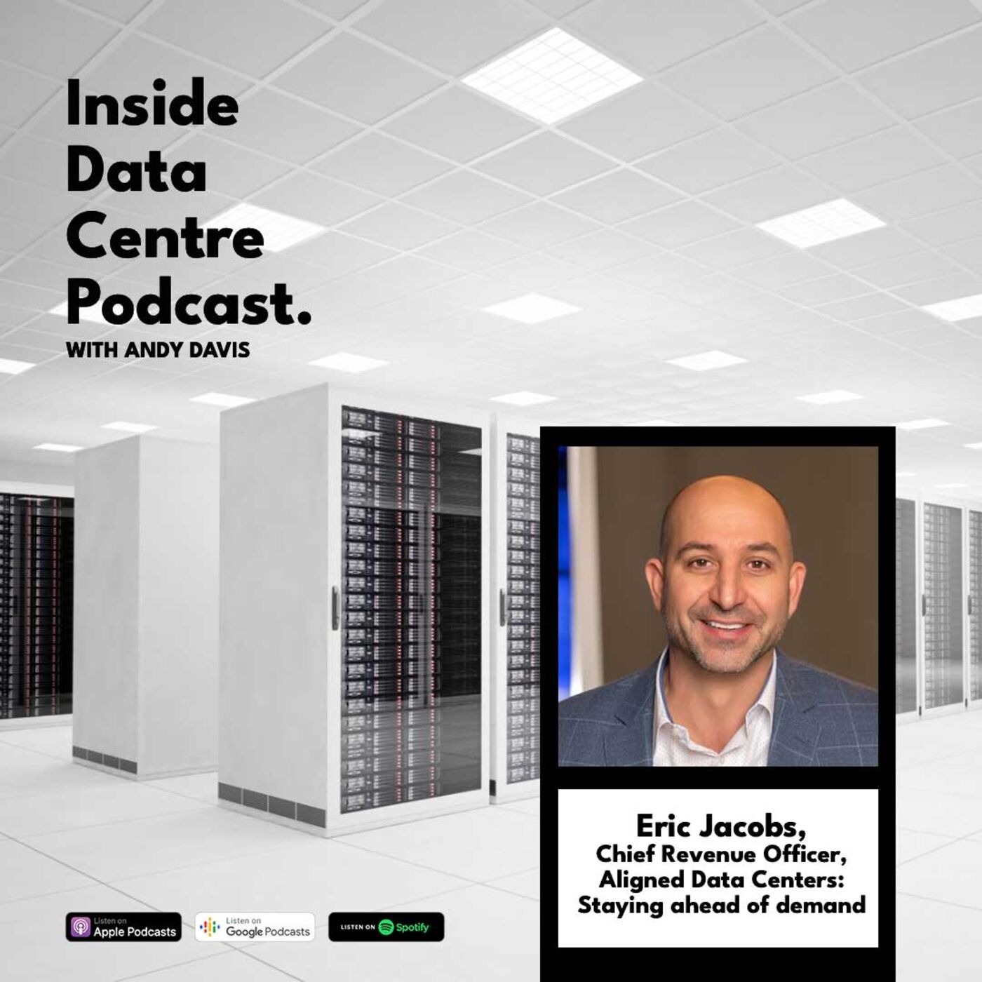 Eric Jacobs, Chief Revenue Officer, Aligned Data Centers: Staying ahead ...