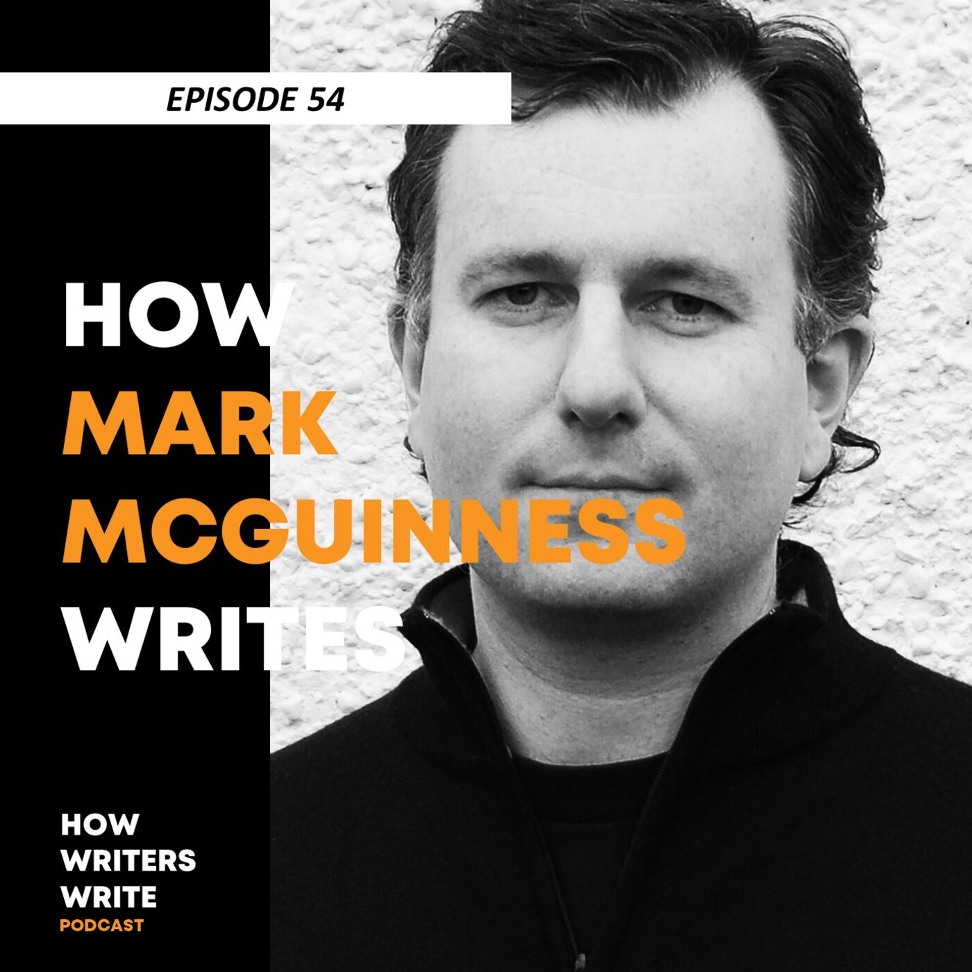 Episode 54 - How Mark McGuinness Writes - How Writers Write by ...