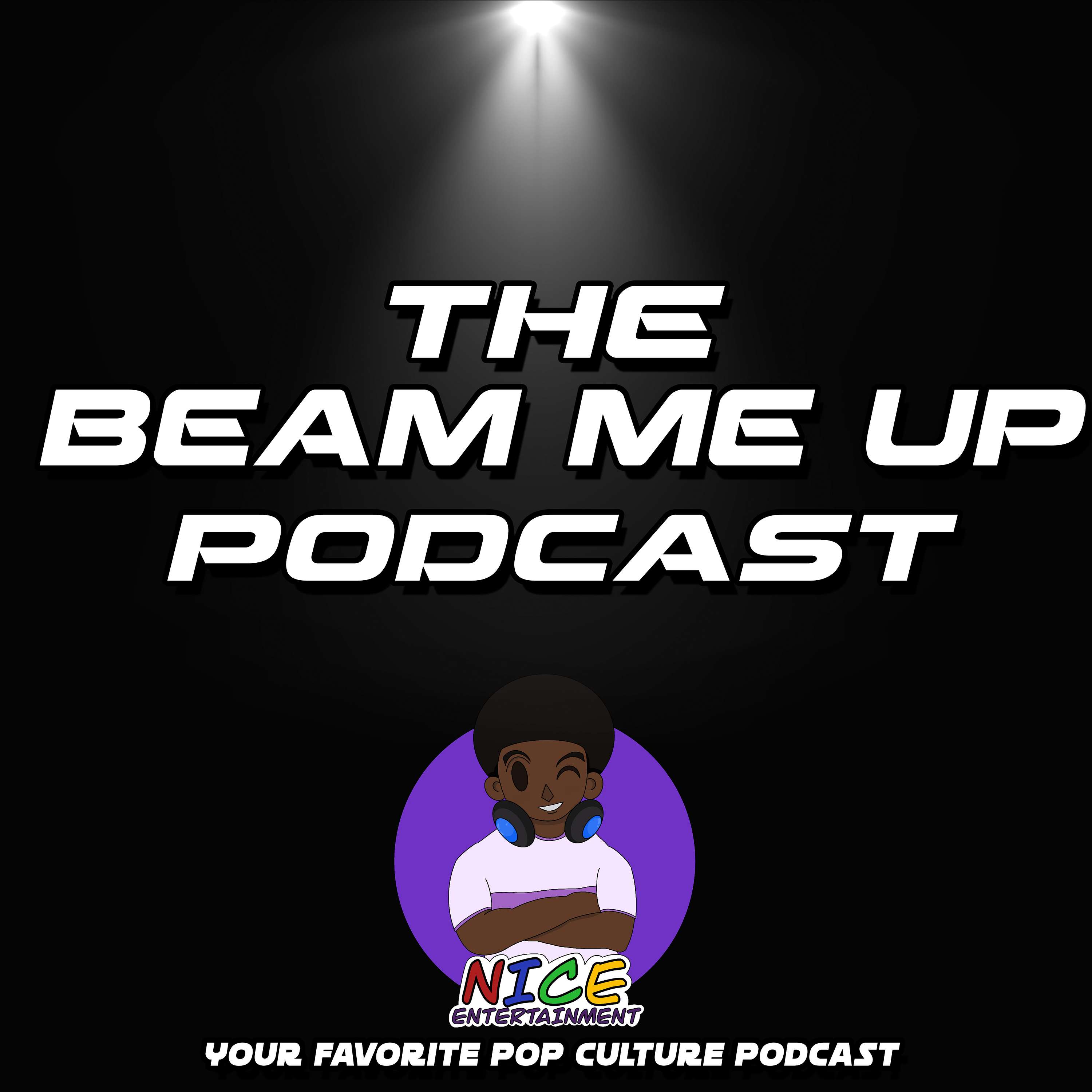 BEAM Me Up (A Nerd-Culture Podcast) - TV Podcast | Podchaser